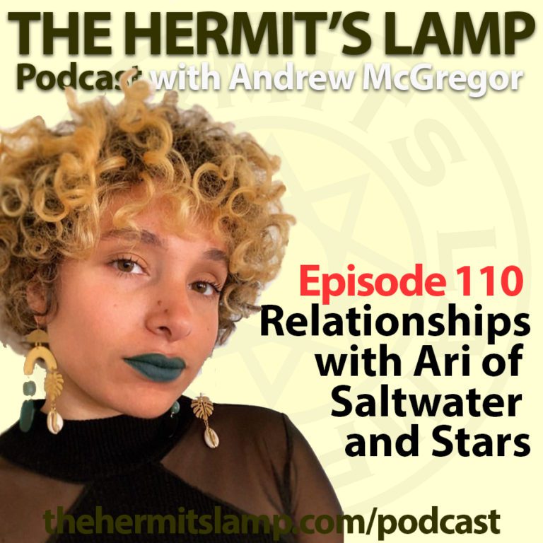 EP110 Relationships with Ari of Saltwater and Stars | The Hermit's Lamp